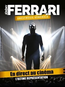 Jérémy Ferrari - Anesthésie générale - En direct au cinéma (2024 ...