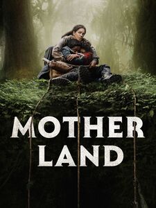 Mother Land (2024) - Film et séances - Cinémas Pathé